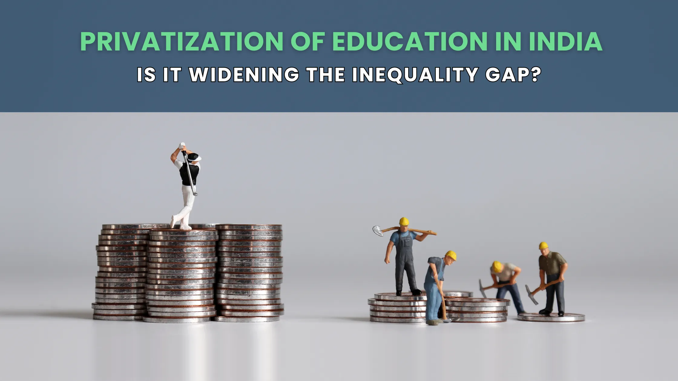 Is Privatization of Education Widening the Inequality Gap in India?